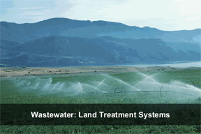Wastewater: Land Treatment Systems